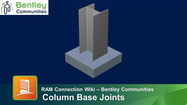 RAM | STAAD | ADINA - Designing Column Top and Base Connections ...